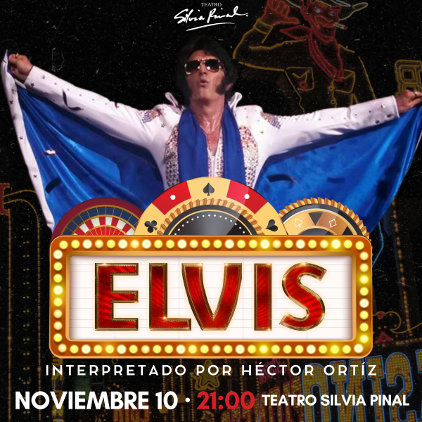 Elvis In Concert - Teatro Silvia Pinal - AREMA Ticket