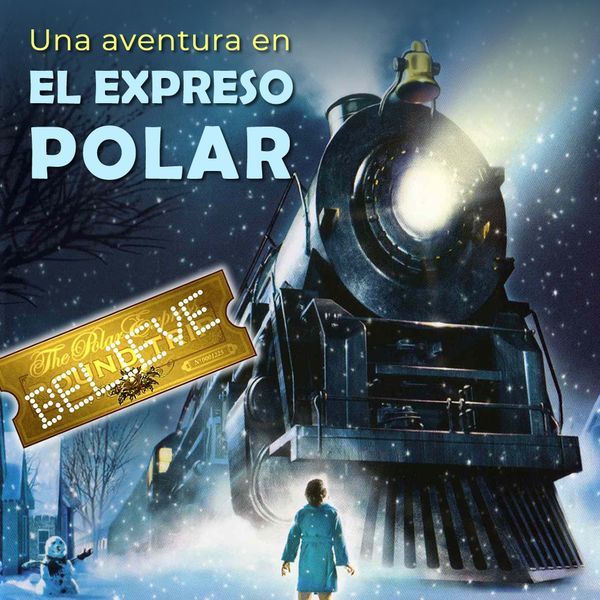 Una Aventura en El Expreso Polar - AREMA Ticket