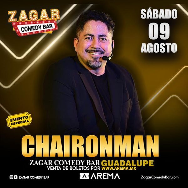 Chaironman en Zagar Comedy Bar Guadalupe - AREMA Ticket
