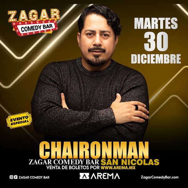 Chaironman en Zagar Comedy Bar San Nicolas - AREMA Ticket
