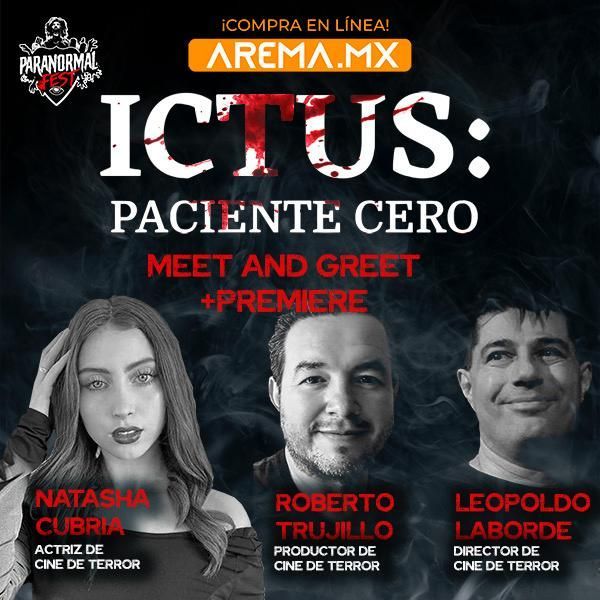 PARANORMAL FEST (ICTUS, Paciente cero meet & greet + Premiere) - AREMA Ticket