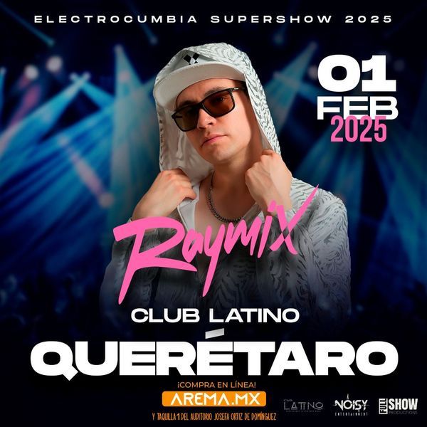 RAYMIX EN QUERÉTARO - AREMA Ticket