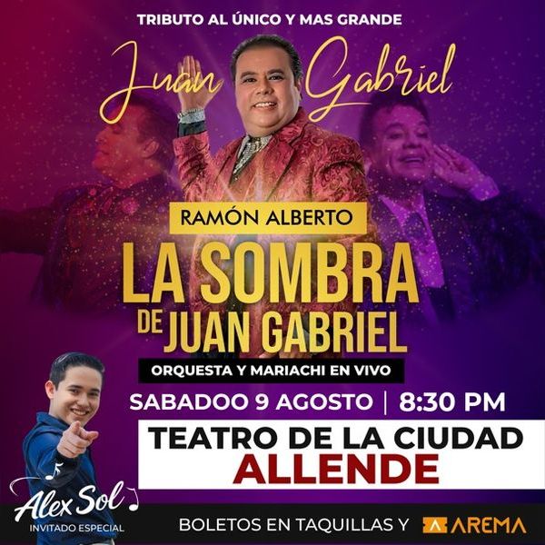 Ramon Alberto La Sombra de Juan Gabriel en Allende - AREMA Ticket