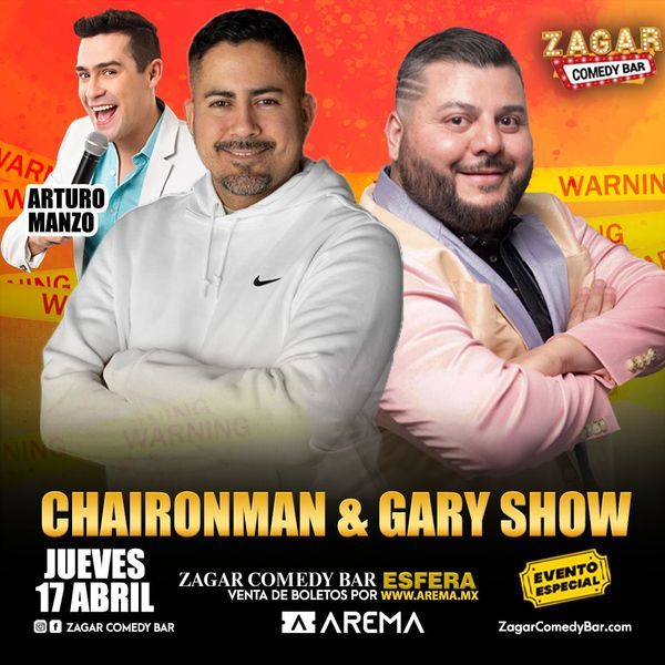 Chaironman y Gary Show en Zagar Comedy Bar Esfera - AREMA Ticket