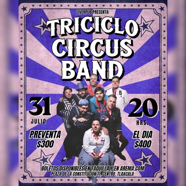 Triciclo Circus Band En Tlaxcala - AREMA Ticket