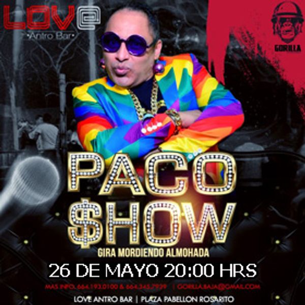 PACO SHOW GIRA MORDIENDO ALMOHADA - AREMA Ticket