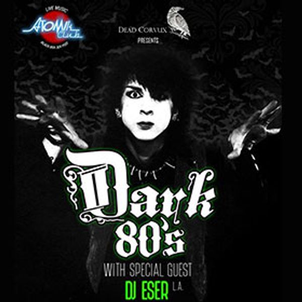 Dark 80's Night (All vinyl sets) Special guest Dj Eser SOLO MAYORES 18 ...