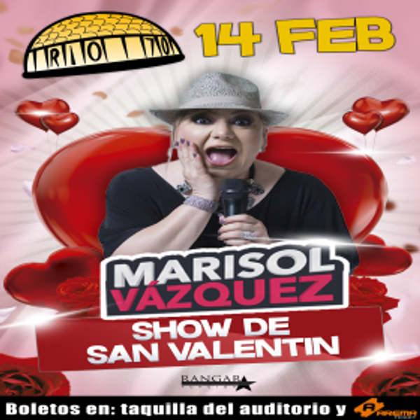 MARISOL VAZQUEZ: SHOW DE SAN VALENTIN - AREMA Ticket