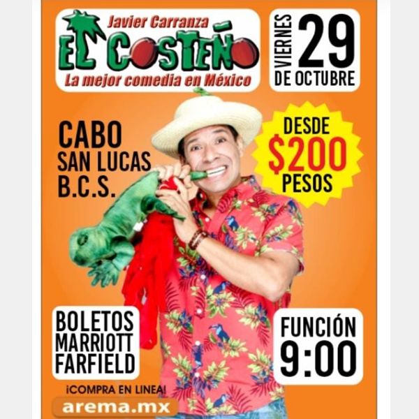 Javier Carranza El COSTEÑO en Los Cabos - AREMA Ticket