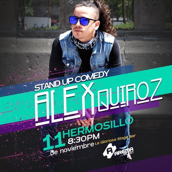 ALEX QUIROZ STAND UP COMEDY - AREMA Ticket
