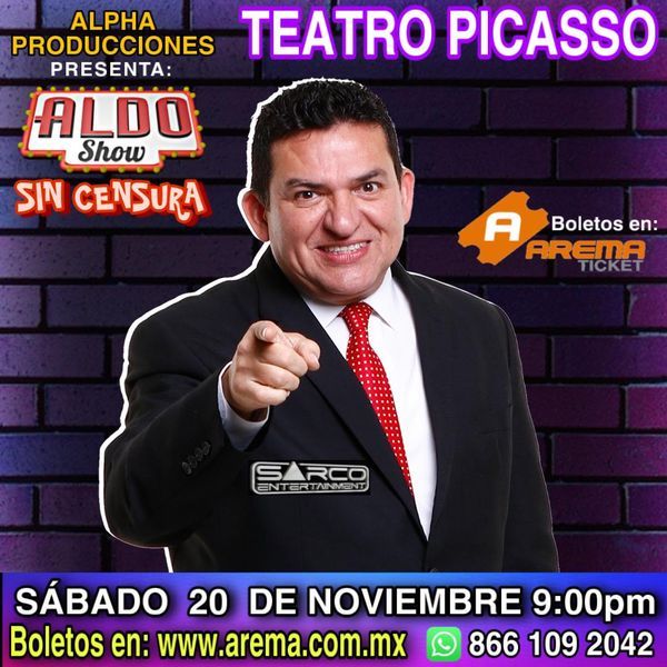 ALDO SHOW SIN CENSURA - AREMA Ticket