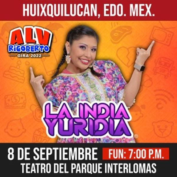 La India Yuridia - Gira 2022 ALV Rigoberto en Interlomas - AREMA Ticket