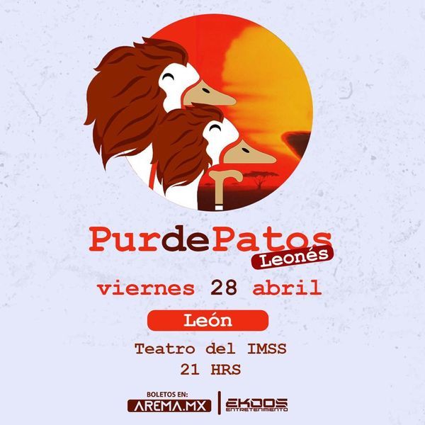 Pur de Patos Leonés - AREMA Ticket