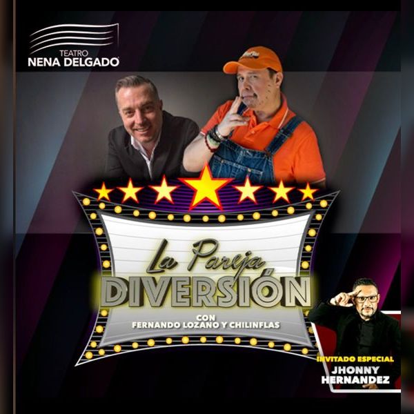 -La Pareja Diversión Fernando Lozano y Chilinflas - AREMA Ticket