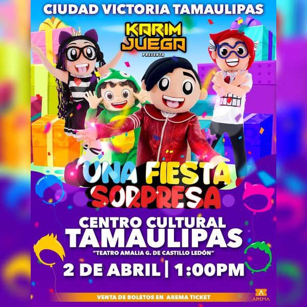 Karim Juega Presenta: Una Fiesta Sorpresa en Cd Victoria - AREMA Ticket