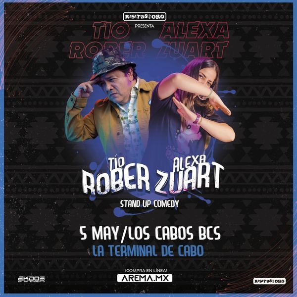 Tio Rober y Alexa Zuart en Los Cabos - AREMA Ticket