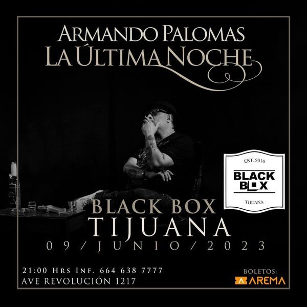 Armando Palomas en Tijuana - AREMA Ticket